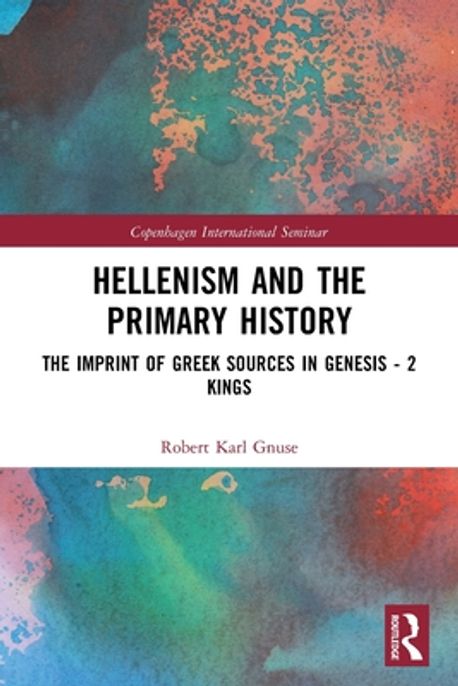 Hellenism and the Primary History | Gnuse, Robert Karl - 교보문고