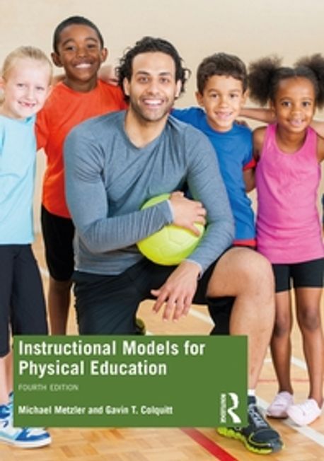 Instructional Models for Physical Education | Michael Metzler - 교보문고