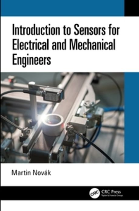 Introduction to Sensors for Electrical and Mechanical Engineers | Martin Novak - 교보문고