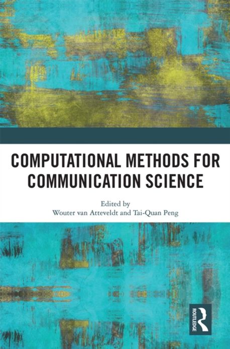 Computational Methods for Communication Science | Van Atteveldt, Wouter - 교보문고