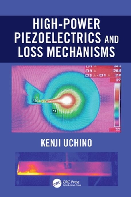High-Power Piezoelectrics and Loss Mechanisms | Kenji (Pennsylvania ...