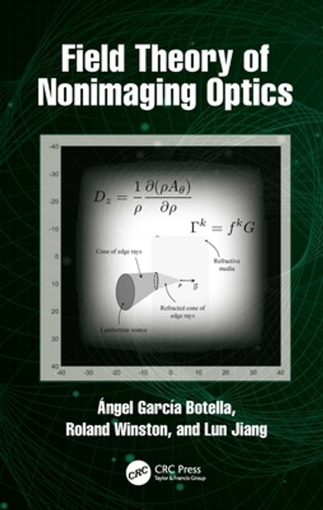 Field Theory of Nonimaging Optics | Garcia-Botella, Angel - 교보문고