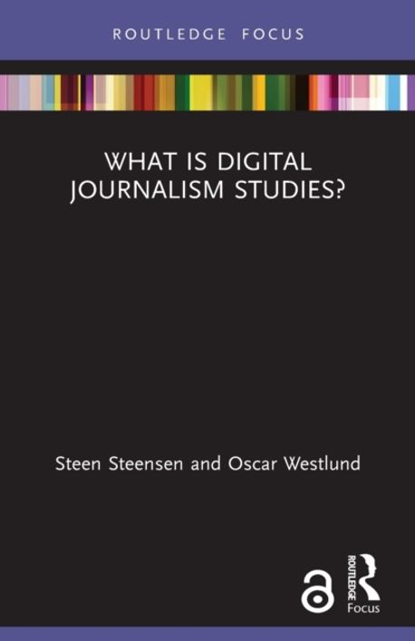 What is Digital Journalism Studies? | Steensen, Steen - 교보문고