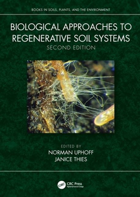Biological Approaches to Regenerative Soil Systems | Uphoff, Norman - 교보문고