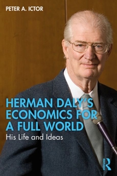 Herman Daly's Economics for a Full World | Victor, Peter A. - 교보문고
