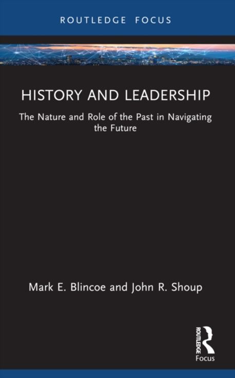 History and Leadership | Blincoe, Mark E. - 교보문고