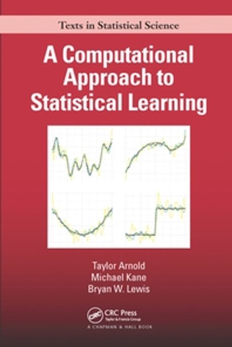 A Computational Approach to Statistical Learning | Arnold, Taylor - 교보문고
