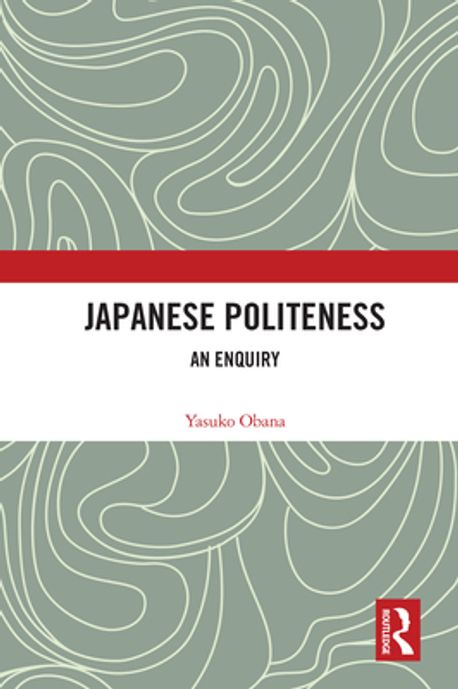 Japanese Politeness | Yasuko (Kwansei Gakuin University, Japan) Obana ...