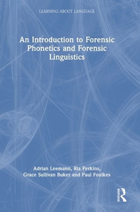 An Introduction to Forensic Phonetics and Forensic Linguistics ...