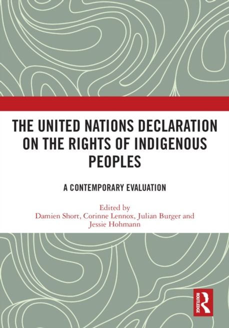 The United Nations Declaration on the Rights of Indigenous Peoples ...