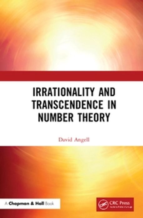 Irrationality and Transcendence in Number Theory | David (Univeristy of ...