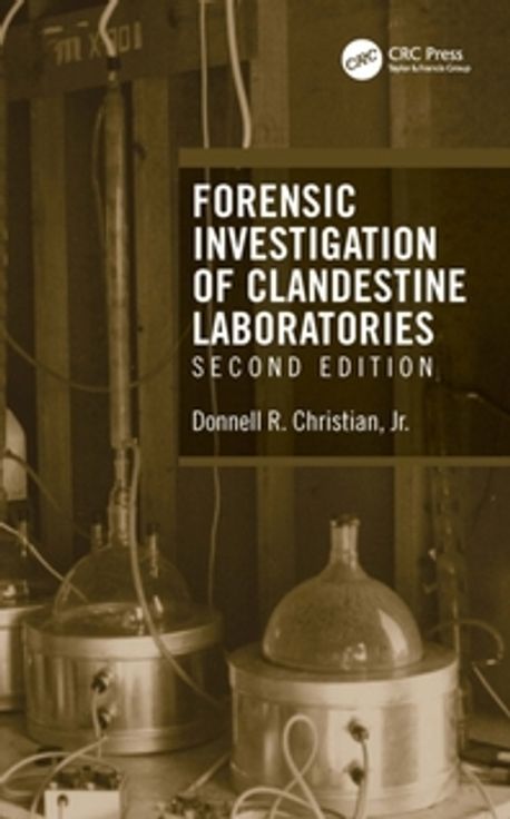 Forensic Investigation of Clandestine Laboratories | Christian Jr ...