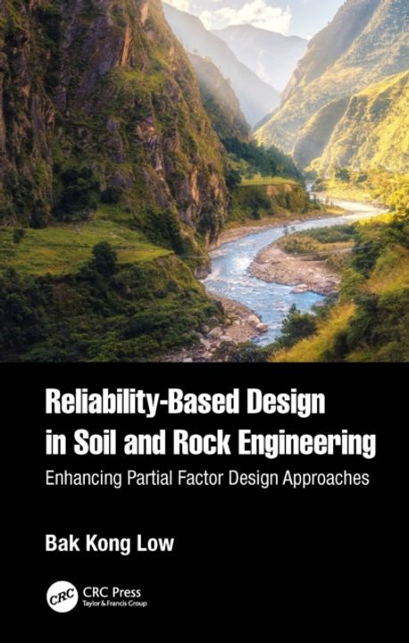 Reliability-Based Design in Soil and Rock Engineering | Low, Bak Kong - 교보문고