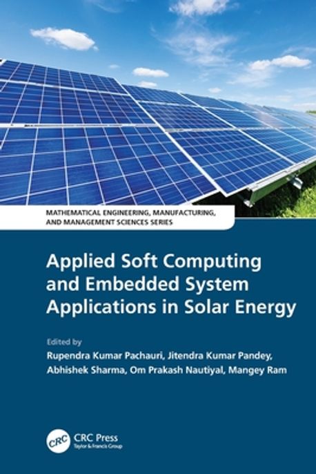 Applied Soft Computing and Embedded System Applications in Solar Energy | Kumar Pachauri ...