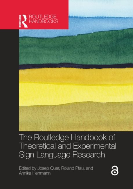 The Routledge Handbook of Theoretical and Experimental Sign Language ...