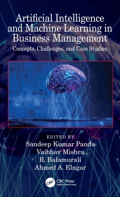 Artificial Intelligence and Machine Learning in Business Management | Panda, Sandeep Kumar - 교보문고
