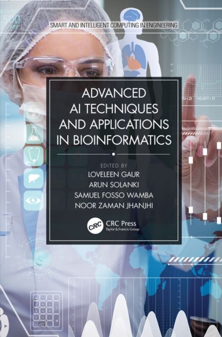 Advanced AI Techniques and Applications in Bioinformatics | Gaur, Loveleen - 교보문고