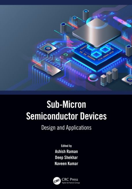 Sub-Micron Semiconductor Devices | Raman, Ashish - 교보문고