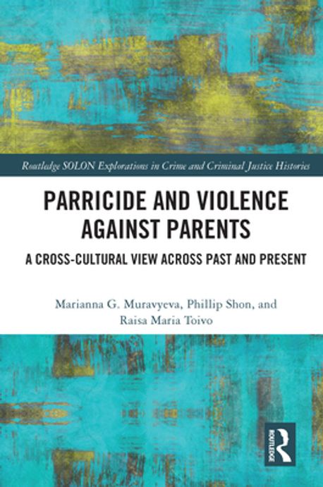 Parricide and Violence Against Parents | Muravyeva, Marianna - 교보문고