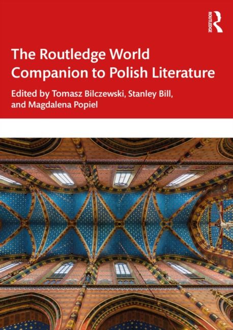The Routledge World Companion to Polish Literature | Bilczewski, Tomasz ...
