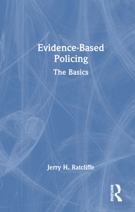 Evidence-Based Policing | Jerry H. (Temple University, USA.) Ratcliffe ...