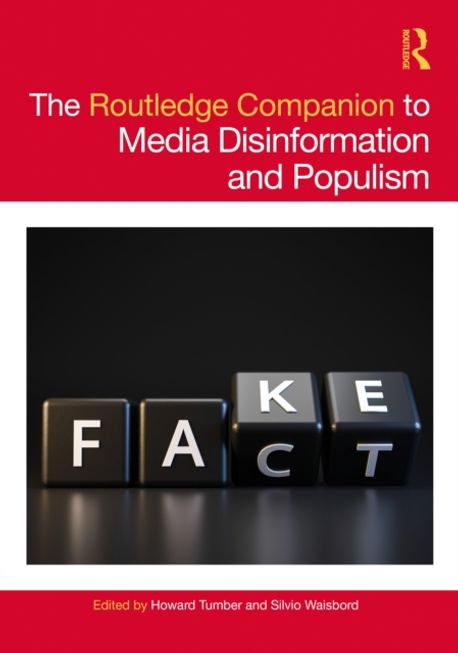 The Routledge Companion to Media Disinformation and Populism | Tumber ...