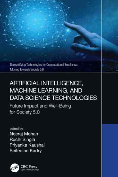Artificial Intelligence, Machine Learning, and Data Science Technologies | Mohan, Neeraj - 교보문고