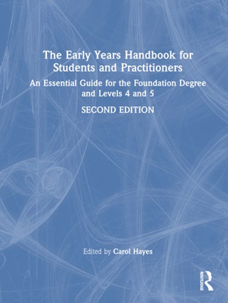 The Early Years Handbook for Students and Practitioners | Hayes, Carol ...