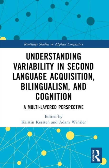 Understanding Variability in Second Language Acquisition, Bilingualism ...
