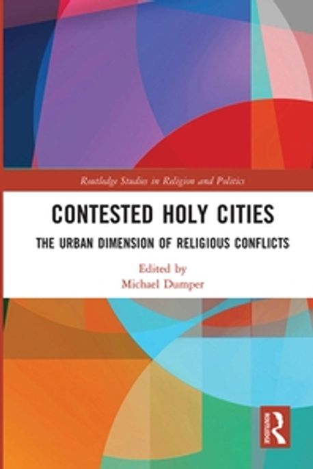 Contested Holy Cities | Dumper, Michael - 교보문고