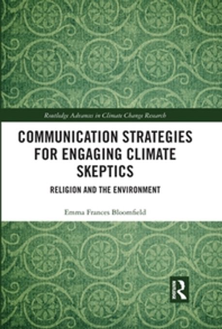 Communication Strategies for Engaging Climate Skeptics | Bloomfield, Emma - 교보문고