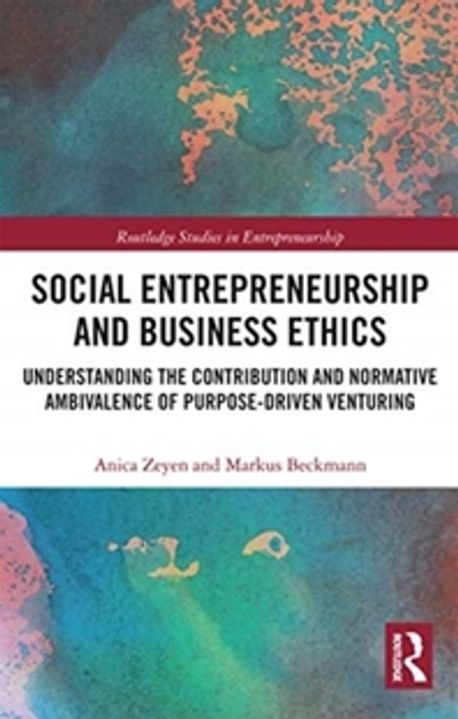 Social Entrepreneurship and Business Ethics | Zeyen, Anica - 교보문고