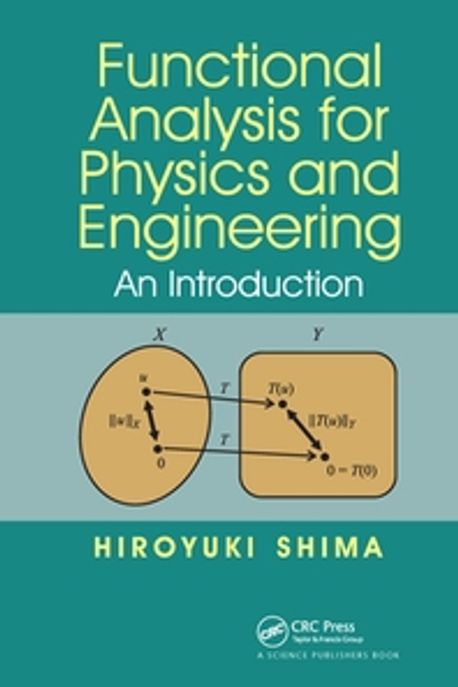 Functional Analysis for Physics and Engineering | Hiroyuki Shima - 교보문고