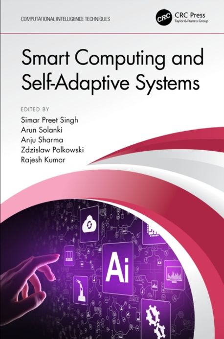 Smart Computing and Self-Adaptive Systems | Singh, Simar Preet - 교보문고