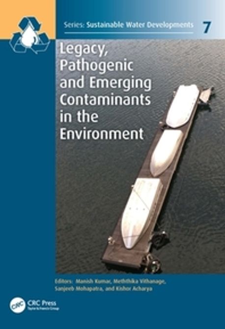 Legacy, Pathogenic and Emerging Contaminants in the Environment | - 교보문고
