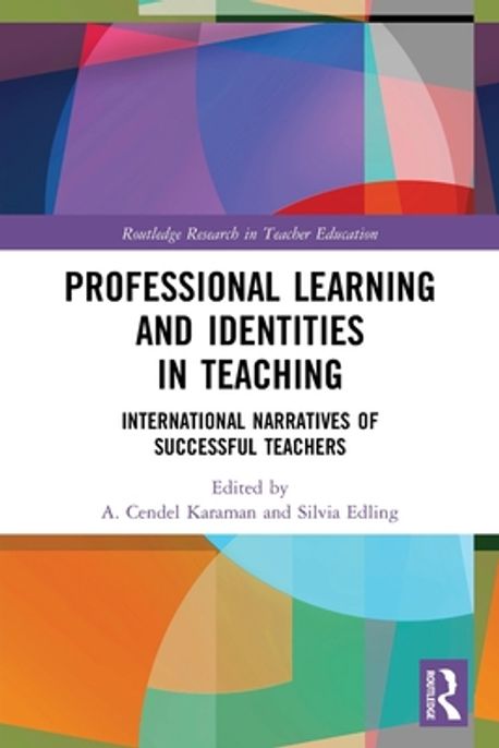 Professional Learning and Identities in Teaching | Karaman, A. Cendel - 교보문고