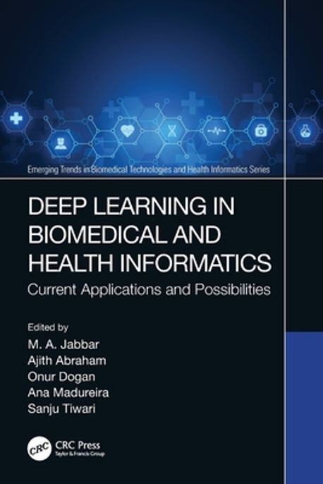 Deep Learning in Biomedical and Health Informatics | Jabbar, M. A. - 교보문고
