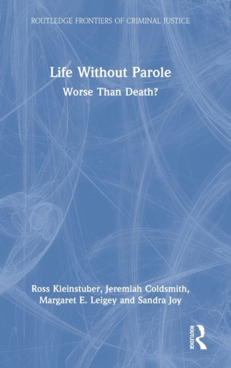 Life Without Parole | Kleinstuber, Ross - 교보문고