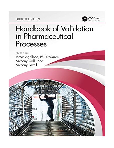 Handbook of Validation in Pharmaceutical Processes, Fourth Edition ...