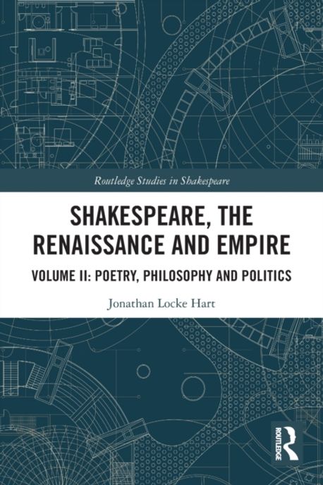 Shakespeare, the Renaissance and Empire | Hart, Jonathan Locke - 교보문고