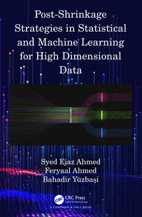 Post-Shrinkage Strategies in Statistical and Machine Learning for High ...