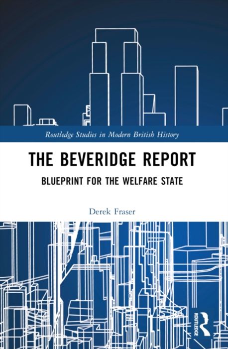 The Beveridge Report | Derek Fraser - 교보문고