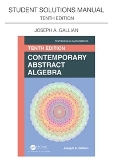 Student Solutions Manual for Gallian's Contemporary Abstract Algebra ...