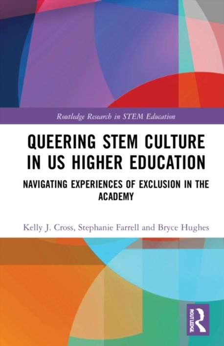 Queering STEM Culture in US Higher Education | Cross, Kelly J. - 교보문고