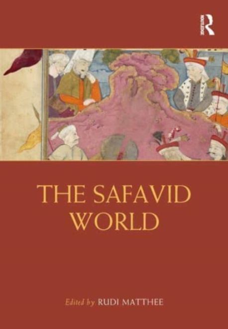 The Safavid World | Matthee, Rudi - 교보문고