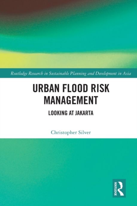 Urban Flood Risk Management | Silver, Christopher - 교보문고
