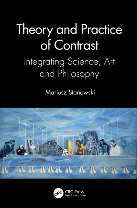 Theory and Practice of Contrast | Stanowski, Mariusz - 교보문고