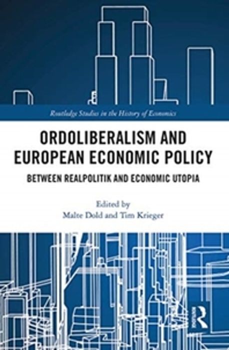 Ordoliberalism and European Economic Policy | Dold, Malte - 교보문고