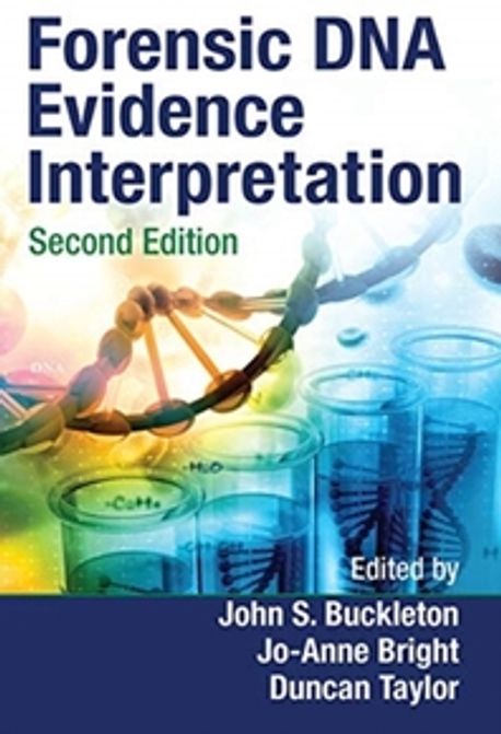 Forensic DNA Evidence Interpretation | Buckleton, John S. - 교보문고
