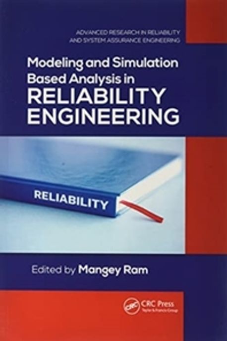 Modeling and Simulation Based Analysis in Reliability Engineering | Ram, Mangey - 교보문고